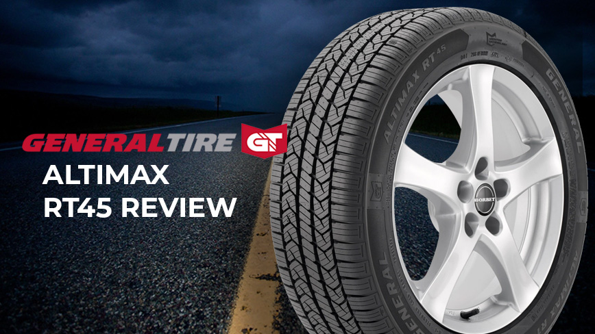 General AltiMAX RT45 Review: Your Trusted All-Season Tire Dominate ...