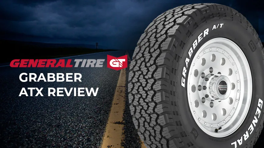 The General Grabber ATX: A Tire That Grabs Your Attention - The Tire ...