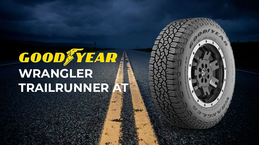 Goodyear Wrangler TrailRunner AT Review: Rugged Off-Road Performance ...