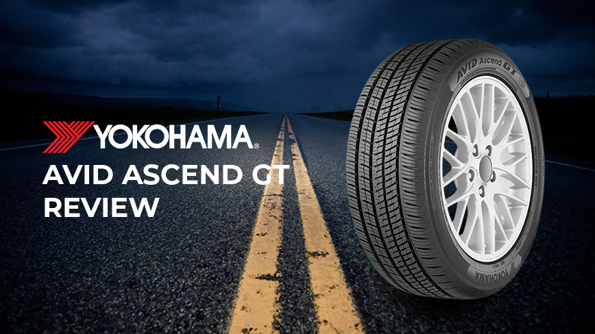 Why The Yokohama AVID Ascend GT Is The Perfect All-Season Tire - The Tire Reviews