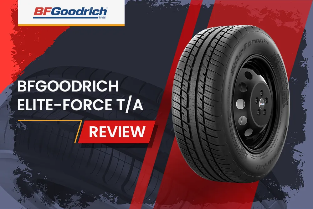 BFGoodrich Elite-Force T/A Review: Where Comfort Meets Performance ...