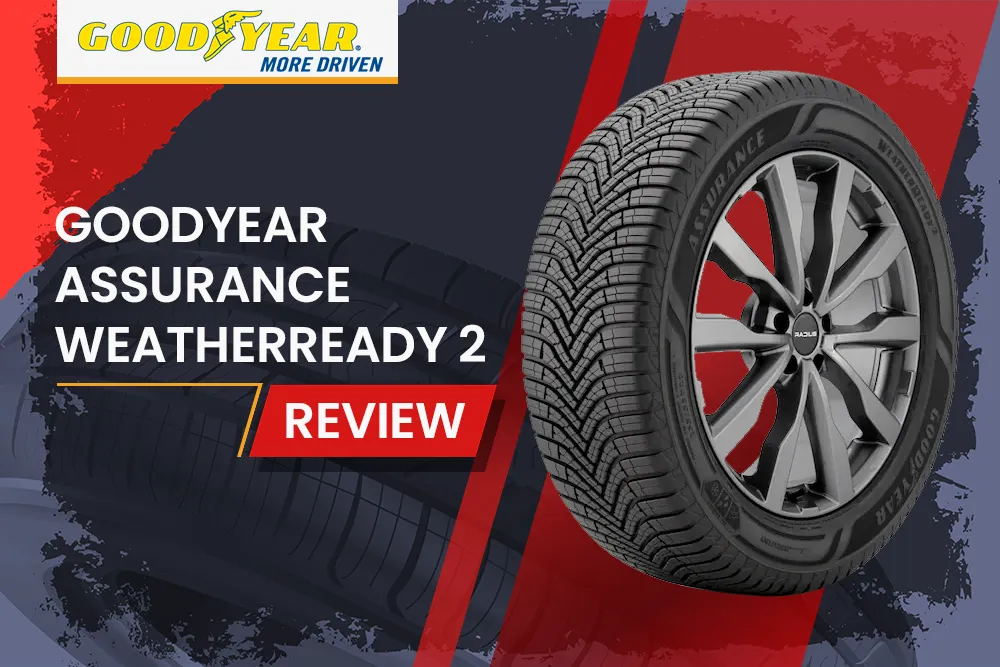 Goodyear Assurance WeatherReady 2 Review: Are They Worth The Cost For All-Season Performance ...